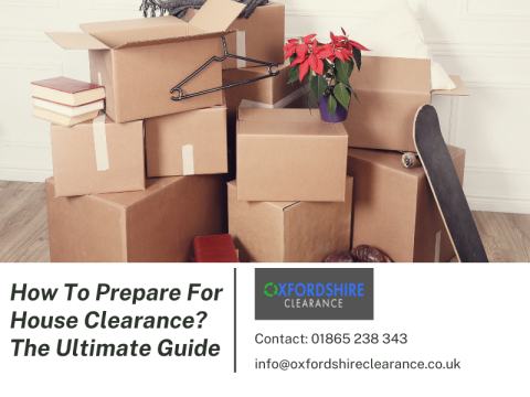 How To Prepare For House Clearance? The Ultimate Guide - Oxfordshire ...
